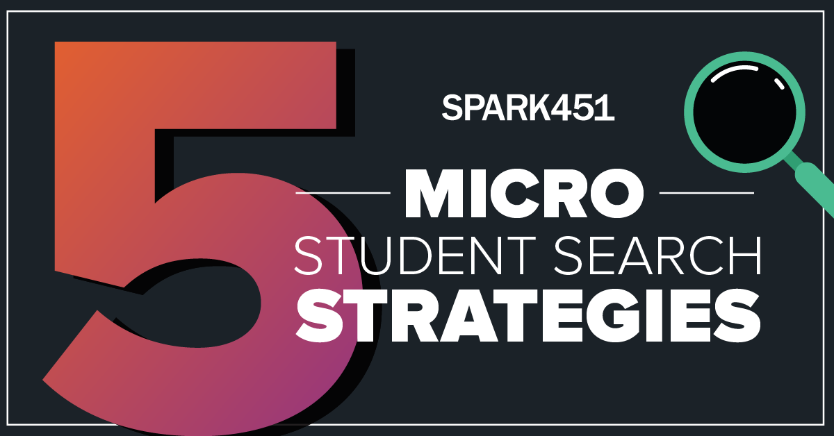 5 Micro Student Search Strategies That Work - Spark451