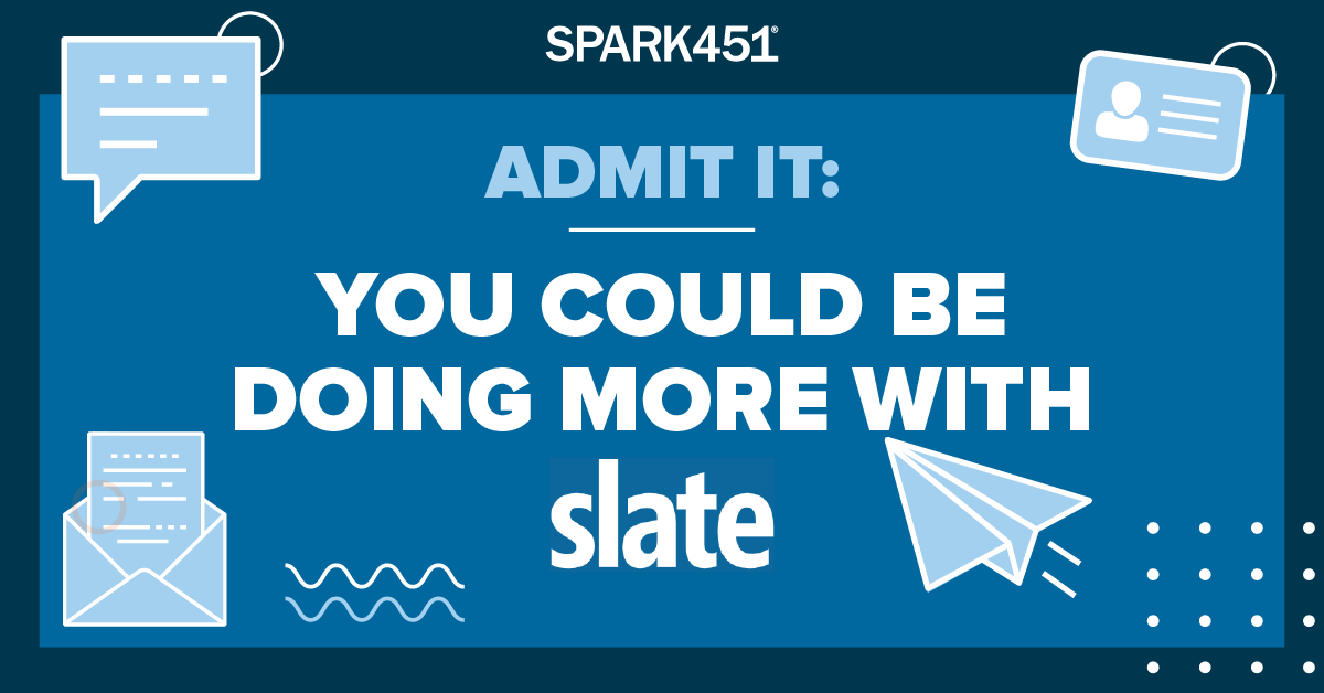 4 Tips for Improving Your Slate Communications - Spark451